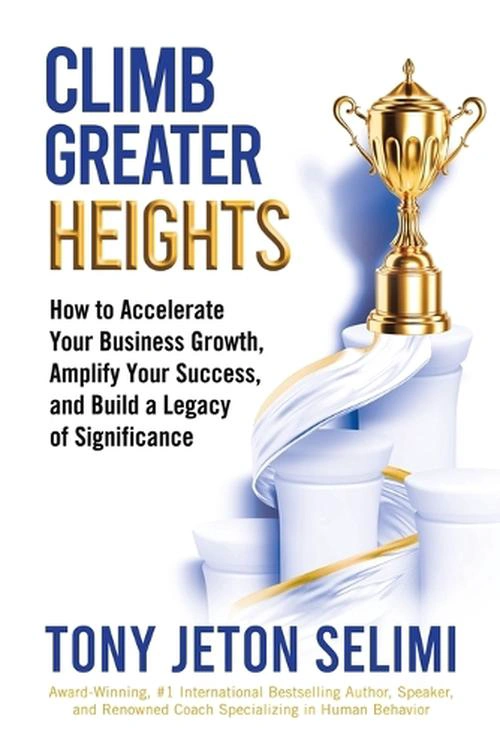 Book Review: Climb Greater Heights by Tony Jeton Selimi – OneTribune